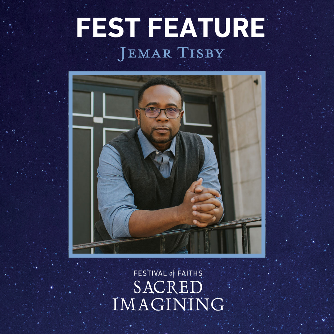 Fest Feature: Jemar Tisby’s Faith Journey – Center for Interfaith Relations